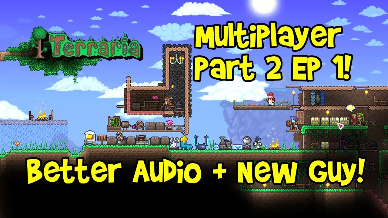 NEW GUY! Terraria Multiplayer With Friends Part 2 Ep 1! (Let's Play, 1. ...