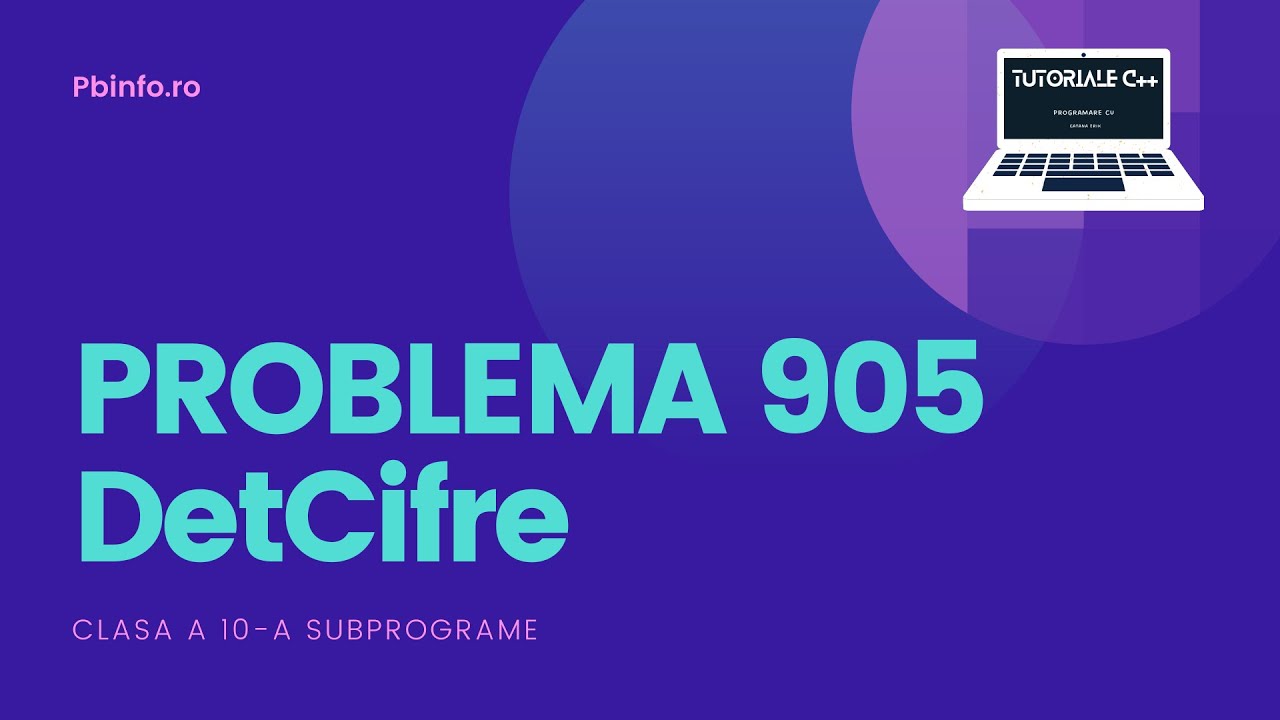 REZOLVARE Pbinfo || Problema 905 DetCifre rezolvata USOR! [C++] - YouTube