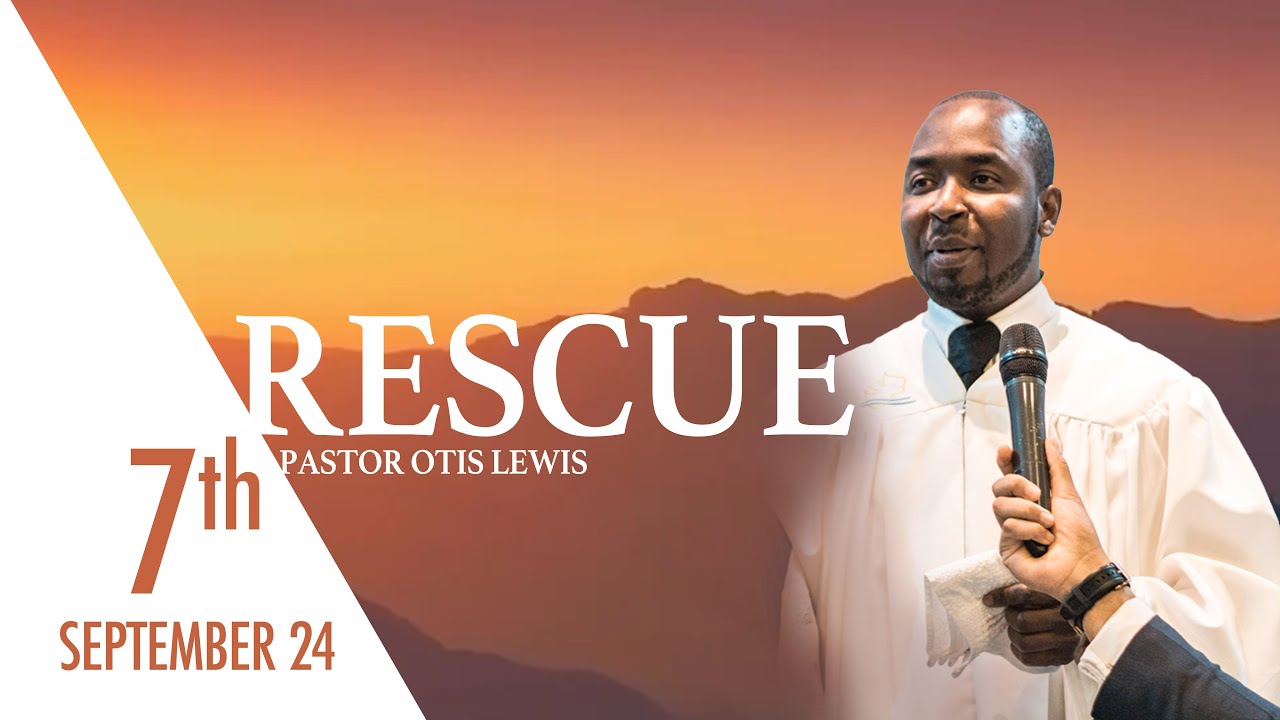 September 7th 2024 - Rescue - Pastor Otis Lewis - Greenwich SDA LIVESTREAM - YouTube