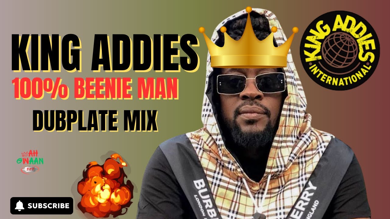 🎶 KING ADDIE'S Ultimate 100% Beenie Man Dubplate Mix 🎤🔥 | Must-Listen for Dancehall Fans! - YouTube