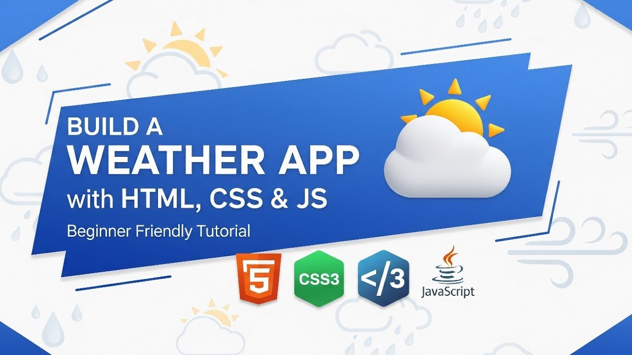 Build a Weather App with HTML, CSS & JavaScript (Beginner Tutorial) - YouTube