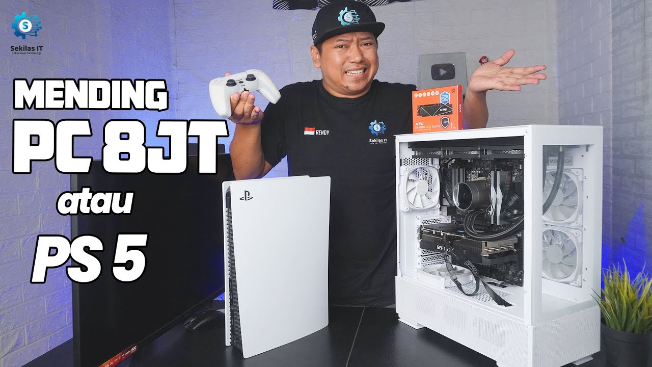 Mending Rakit PC 8Juta atau PS5 untuk maen game - YouTube