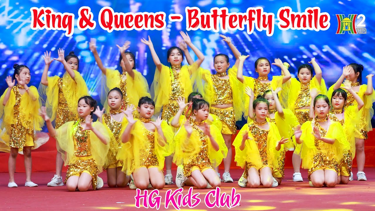 Dance cover KING QUEENs mix BUTTERFLY SMILE - HG Kids Club | Phúc Xuân ...