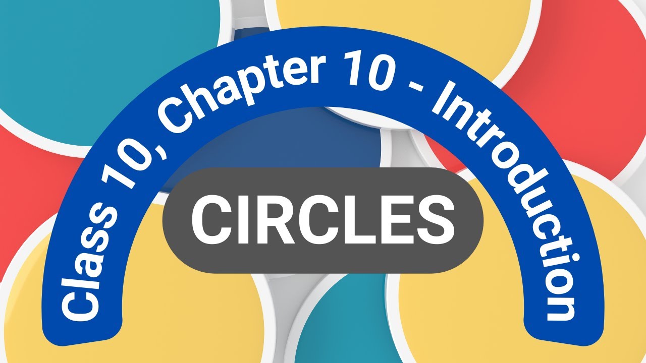 Circles Class 10 Notes: Chapter 10 | Introduction - YouTube