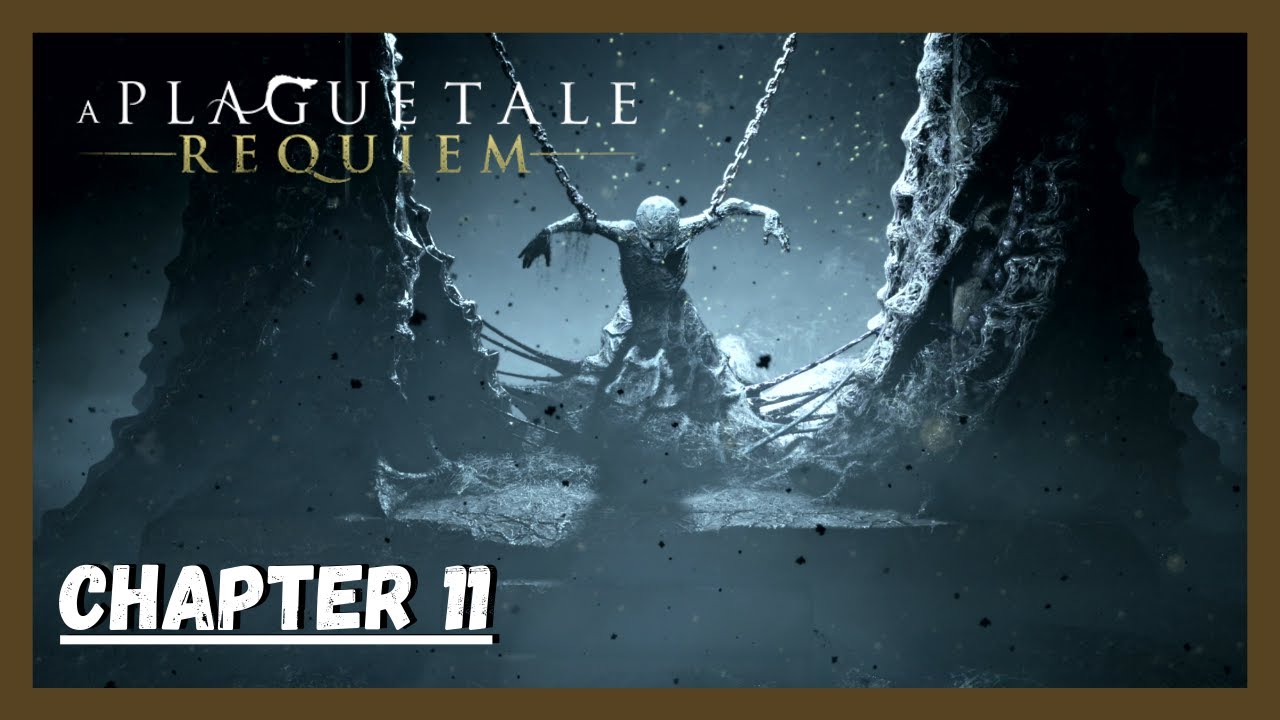 A PLAGUE TALE: REQUIEM - FULL GAMEPLAY / WALKTHROUGH - PS5 - CHAPTER 11 ...