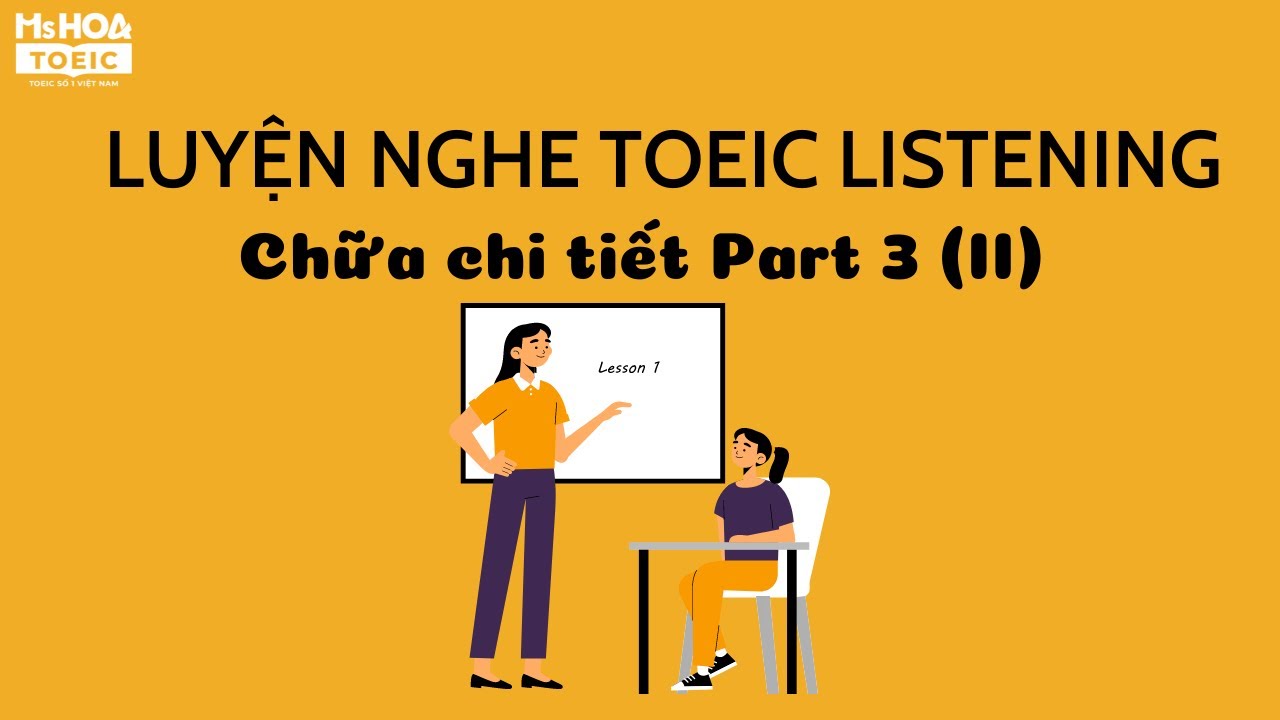 LUYỆN NGHE TOEIC LISTENING: Chữa Part 3 (Section 2)|| Ms Hoa TOEIC ...