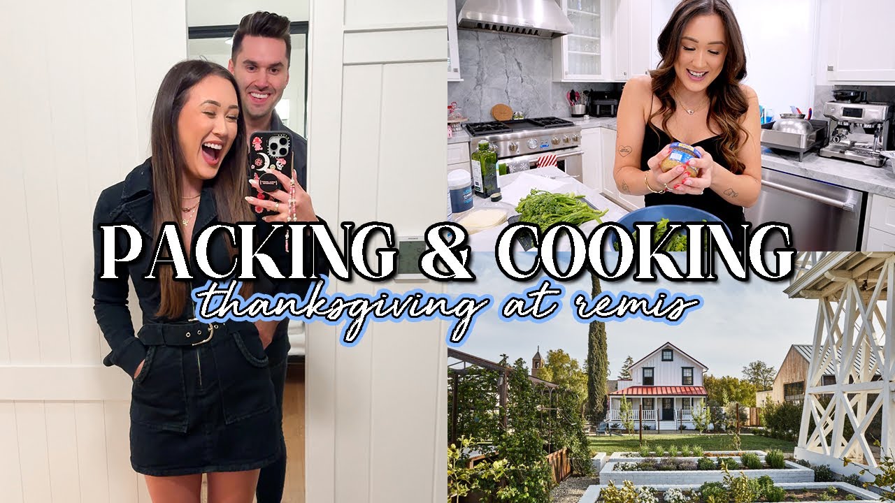 packing for our couples trip & cooking for thanksgiving at remi's ...
