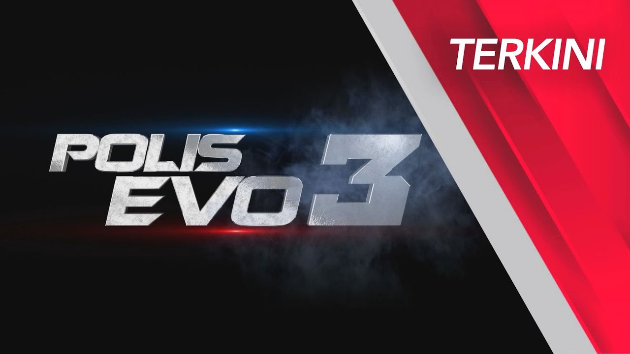 [TERKINI] Polis Evo 3 catat kutipan RM16 juta selepas 4 hari tayangan - YouTube