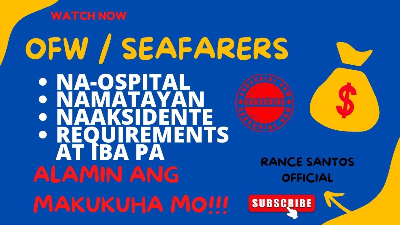 OFW / SEAFARERS BENEFITS / HOSPITALIZATION / NAMATAYAN / NAAKSIDENTE ...