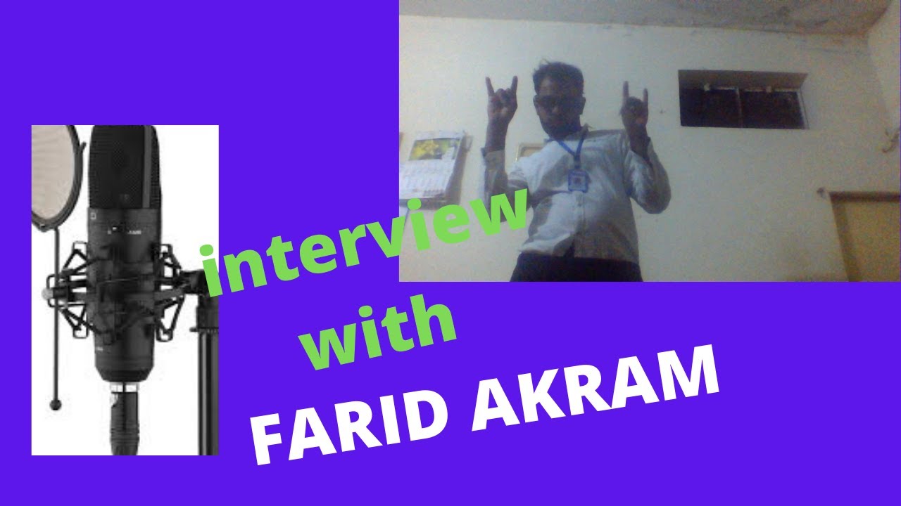 EXCLOSIVE INTERVIEW WITH FARID AKRAM || FARID AKRAM - YouTube