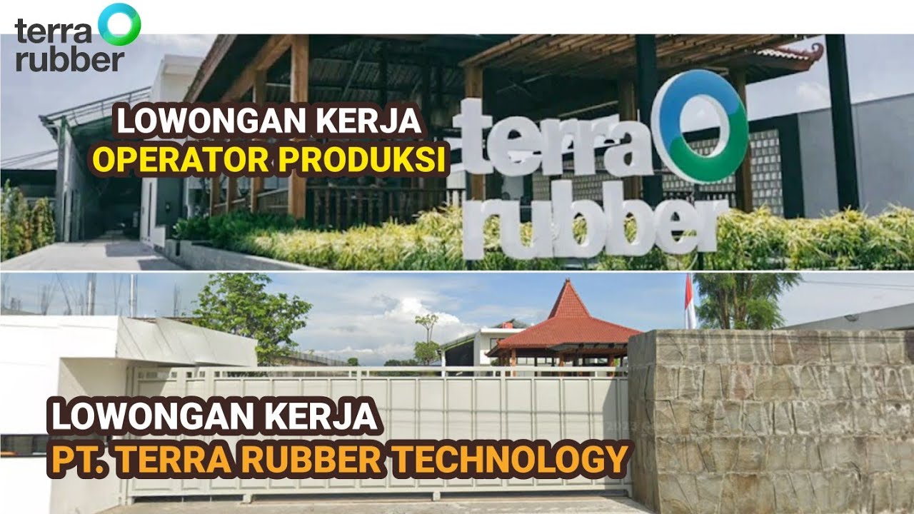 Lowongan Kerja Operator Produksi PT Terra Rubber Technology Pabrik ...