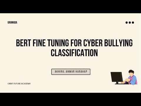 BERT FINE TUNING FOR CYBER BULLYING CLASSIFICATION - YouTube