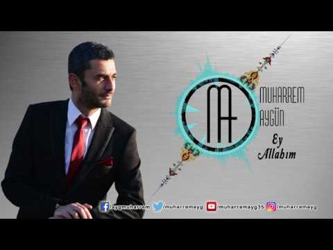 Ey Allahım - Muharrem Aygün