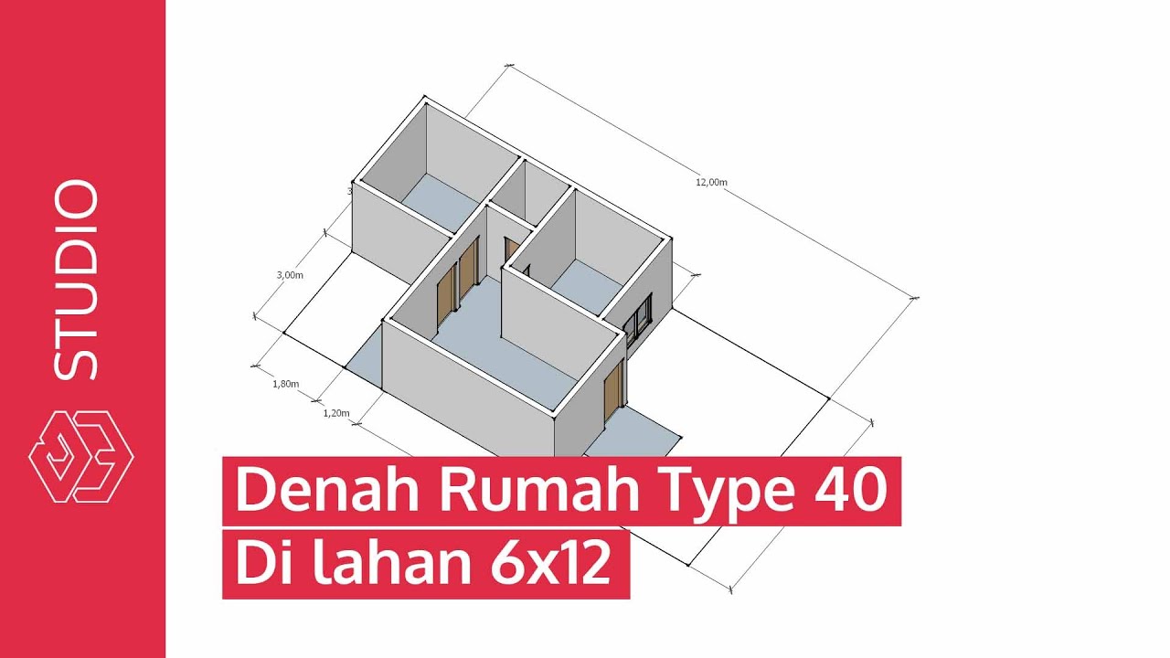 Denah Rumah Type 40 | Di Tanah 6x12 - YouTube