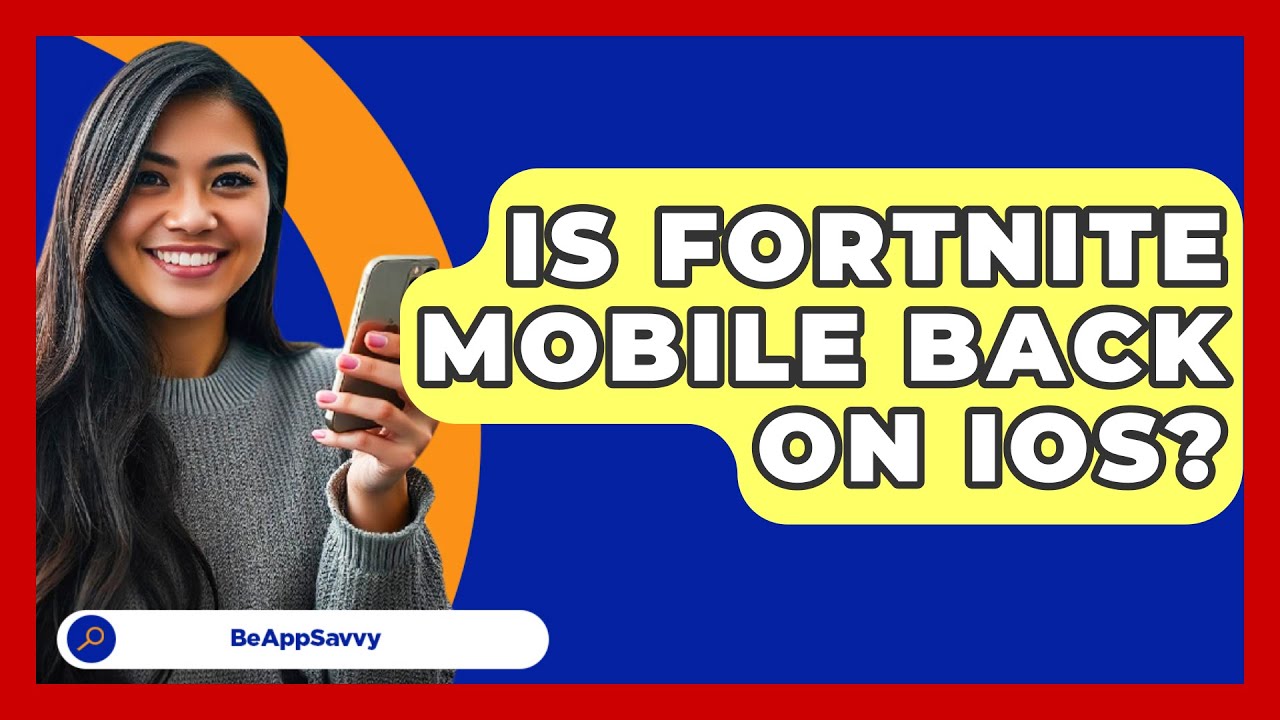 Is Fortnite Mobile Back On iOS? - Be App Savvy - YouTube