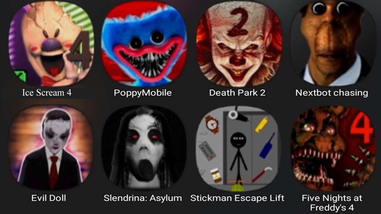 Ice Scream 4,Poppy Mobile,Death Park 2,Nextbot Chasing,Evil Doll ...