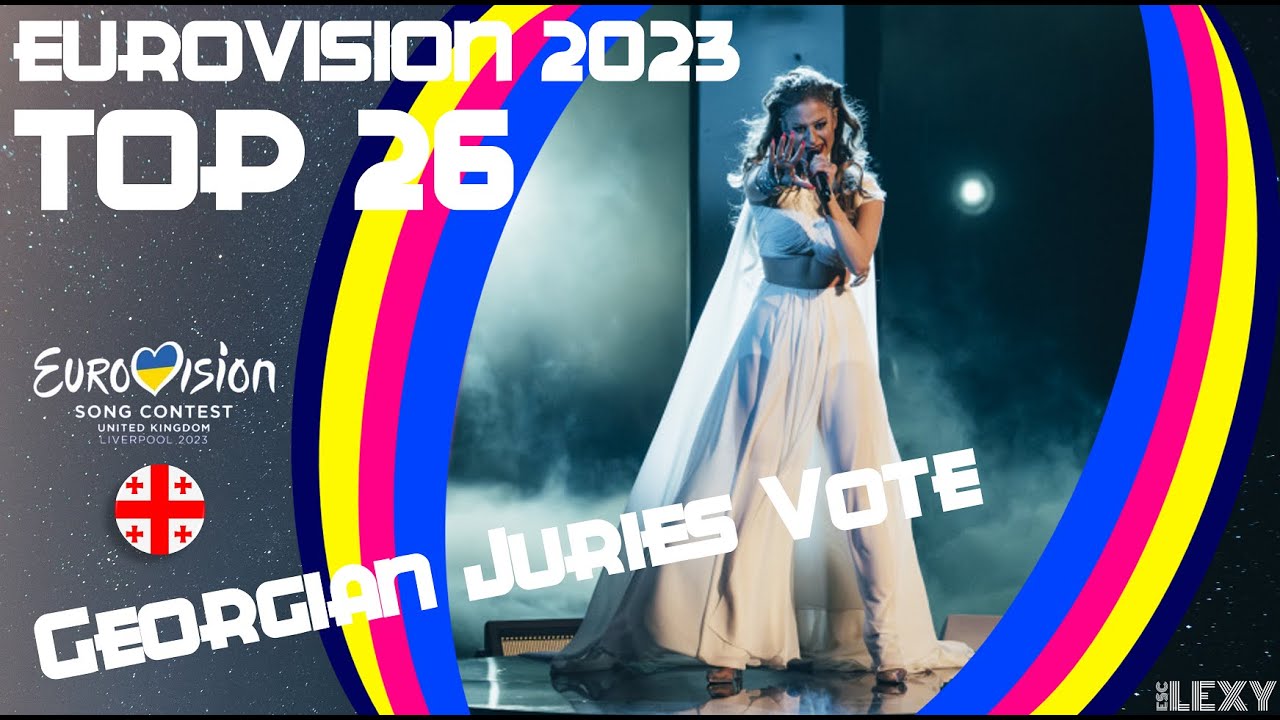 EUROVISION 2023 | TOP 26 | GEORGIAN JURIES VOTE FULL RESULTS - YouTube