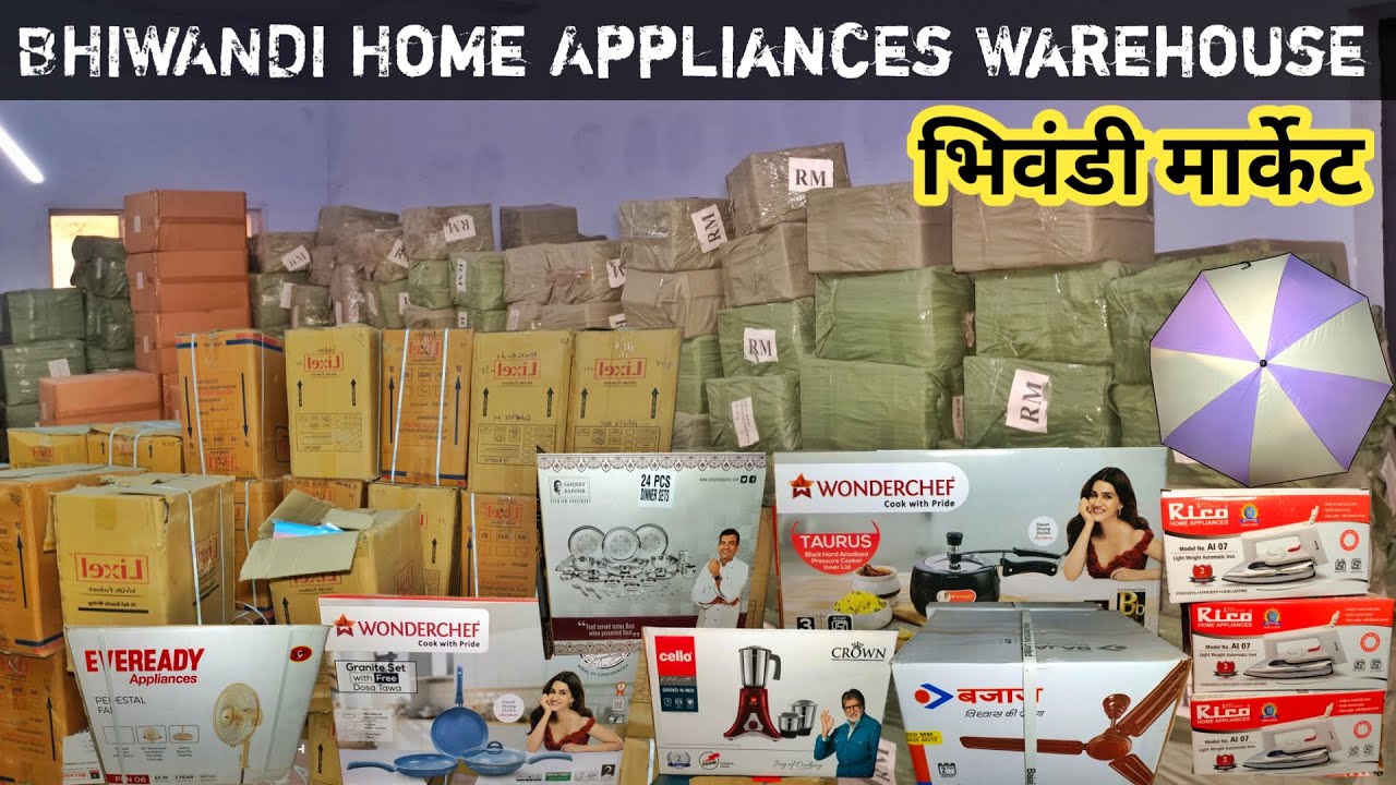 Bhiwandi Home and Kitchen Appliances Warehouse || Electronic ...