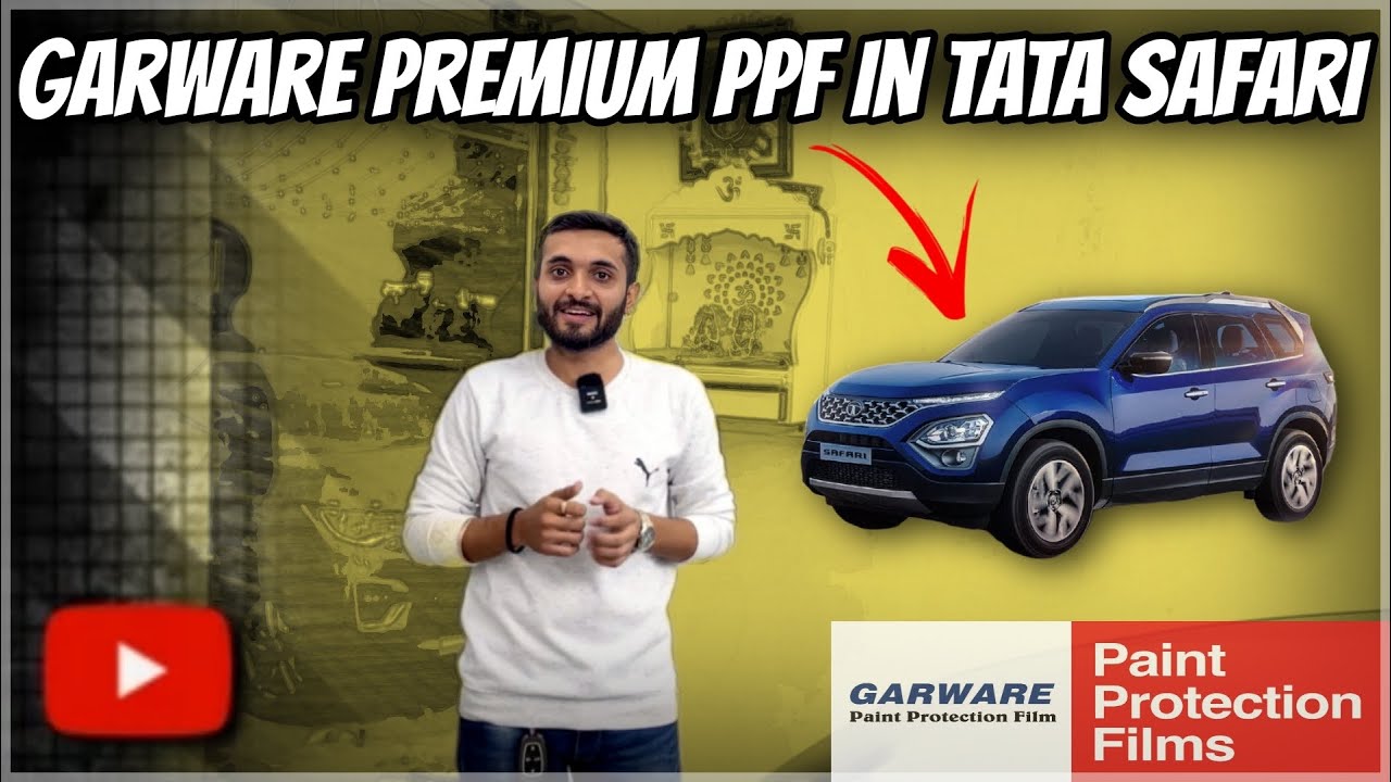 Car PPF in Kolkata | Garware Premium PPF in Tata Safari | Protection ...