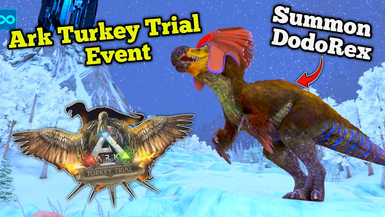 Let's Summon The DodoRex And Turkey Trial Event Update ARK Ultimate ...