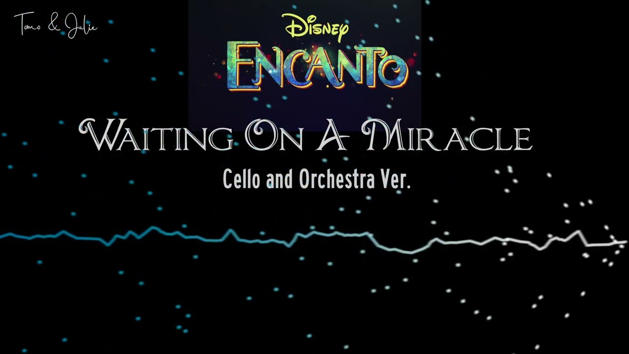 Waiting On A Miracle (From “Encanto”) - Cello and Orchestra Version ...