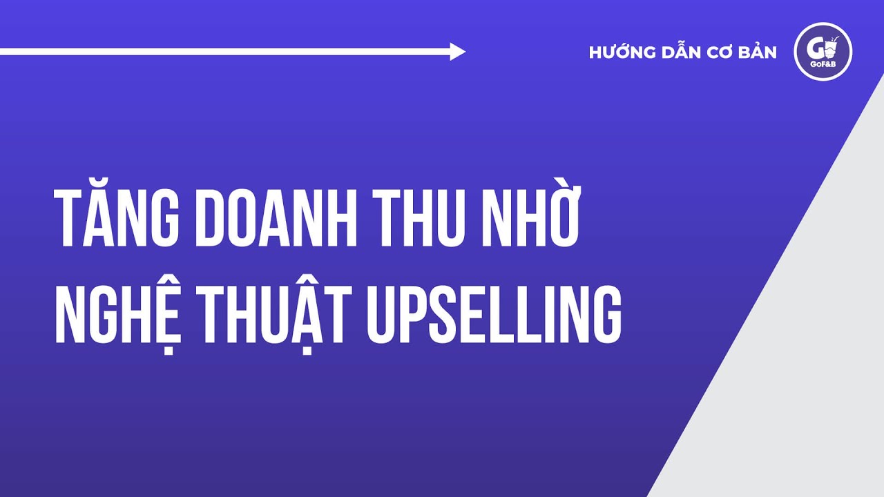 Cách Tăng Doanh Thu Nhờ Nghệ Thuật Upselling/Crossell - YouTube