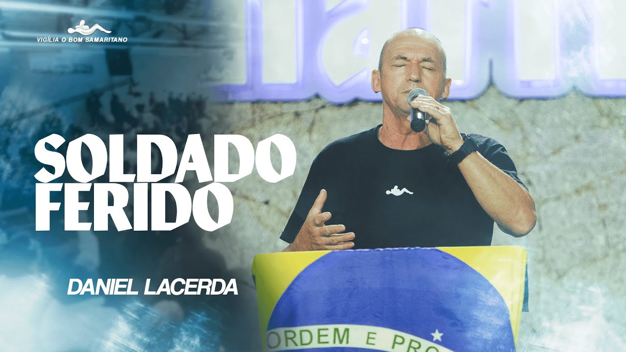 Daniel Lacerda | Soldado Ferido | Vigília de Janeiro - YouTube