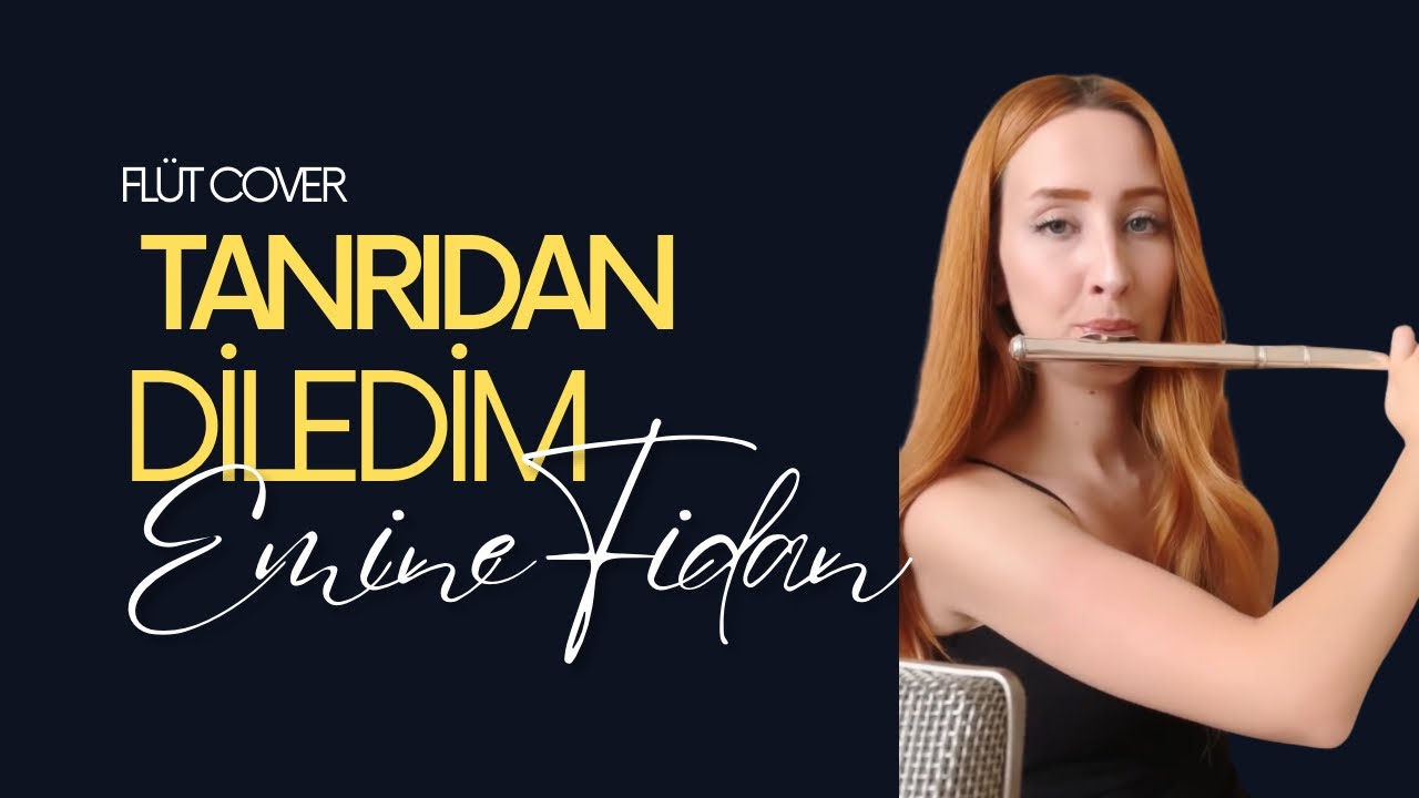 Tanrıdan Diledim Flüt Cover | Emine Fidan - YouTube
