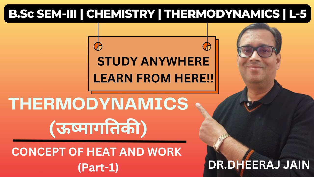 THERMODYNAMICS (ऊष्मागतिकी) | CONCEPT OF HEAT (L-5) | PART-1 | B.Sc Sem ...