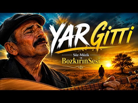 Yar Gitti 😢 En Yanık Bozlak Türküsü | Yüreğe Dokunan Ağıt | BozkırınSesi