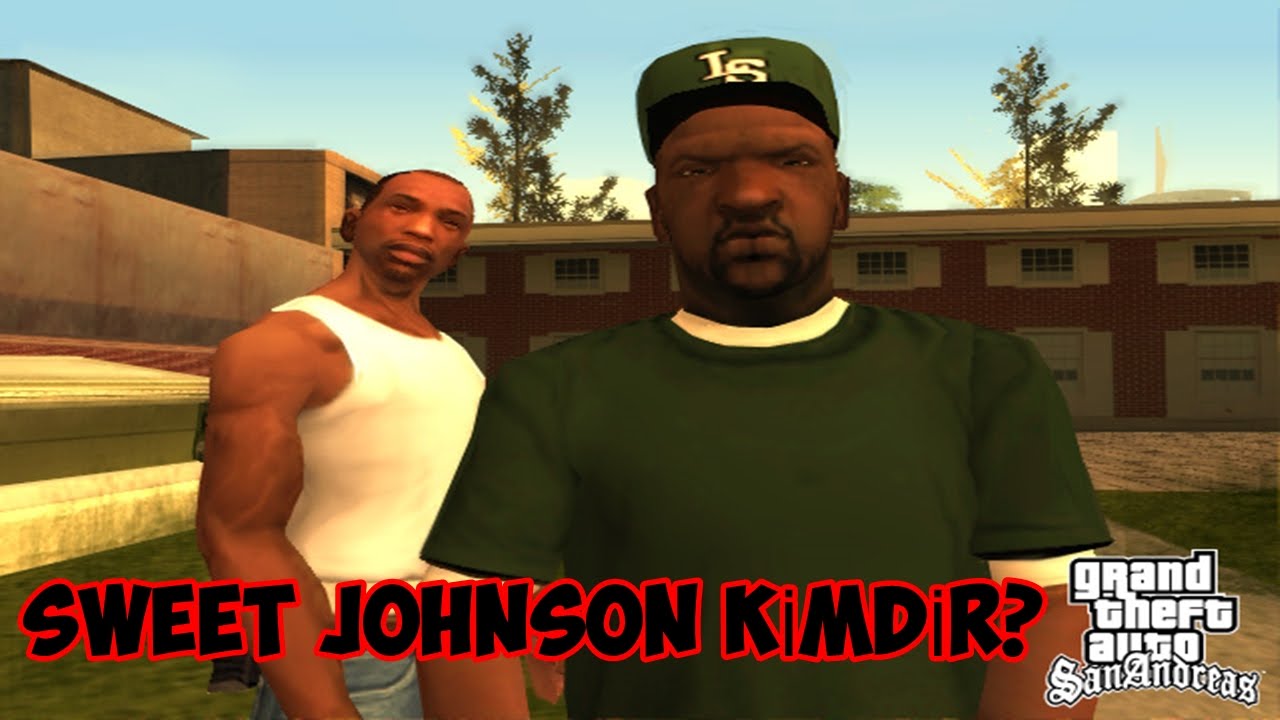 GTA San Andreas - Sweet Johnson Kimdir? - YouTube