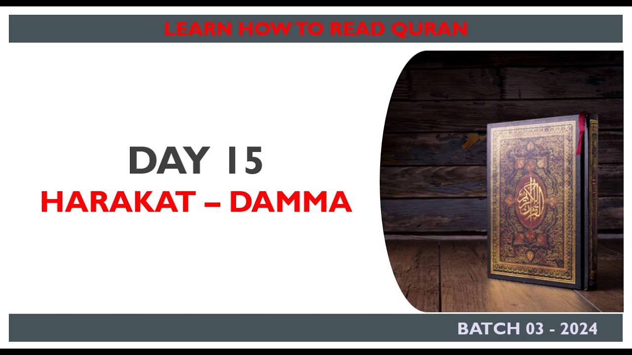 Batch 03 (Day 15 - Harakat Damma with practice) - YouTube