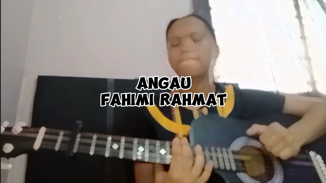 Angau - Fahimi Rahmat cover by Lyanna.j - YouTube
