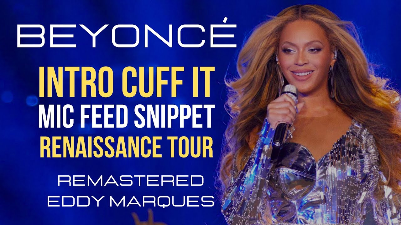 Beyoncé - Intro CUFF IT (Mic Feed Snippet) Vocals Live #renaissancetour ...