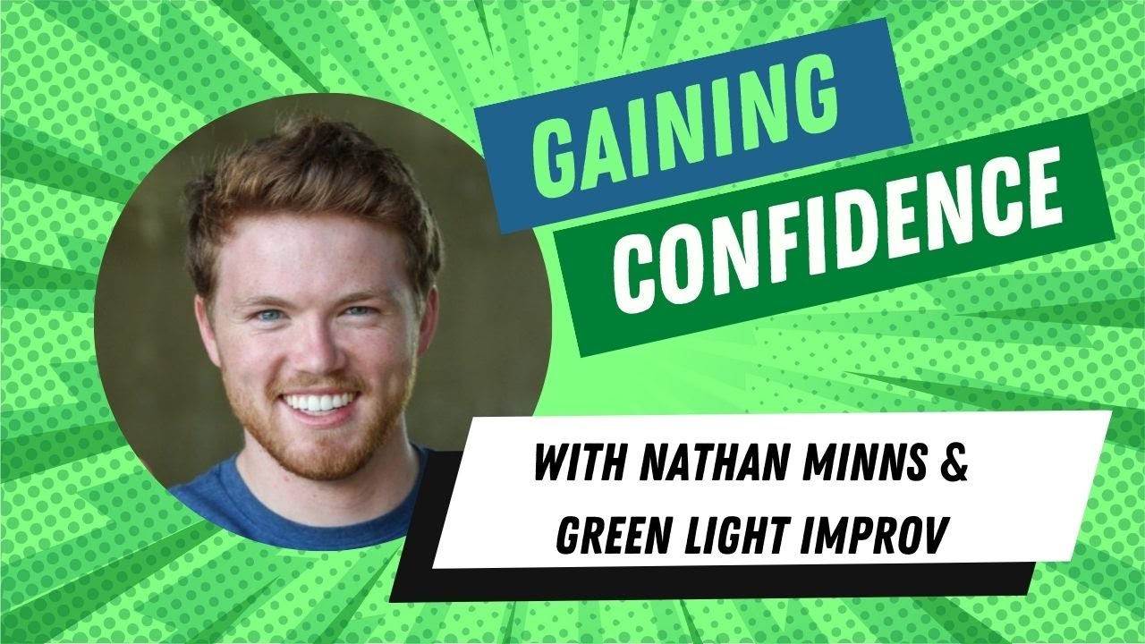 Gaining Confidence through Improv with Nathan Mins from Columbus, Ohio ...