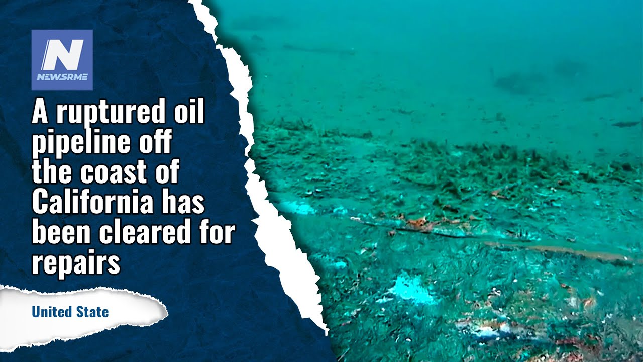 A ruptured oil pipeline off the coast of California has been cleared ...
