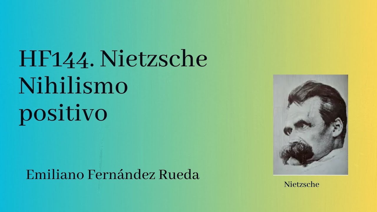 Historia de la filosofía 144. Nietzsche: nihilismo positivo - YouTube