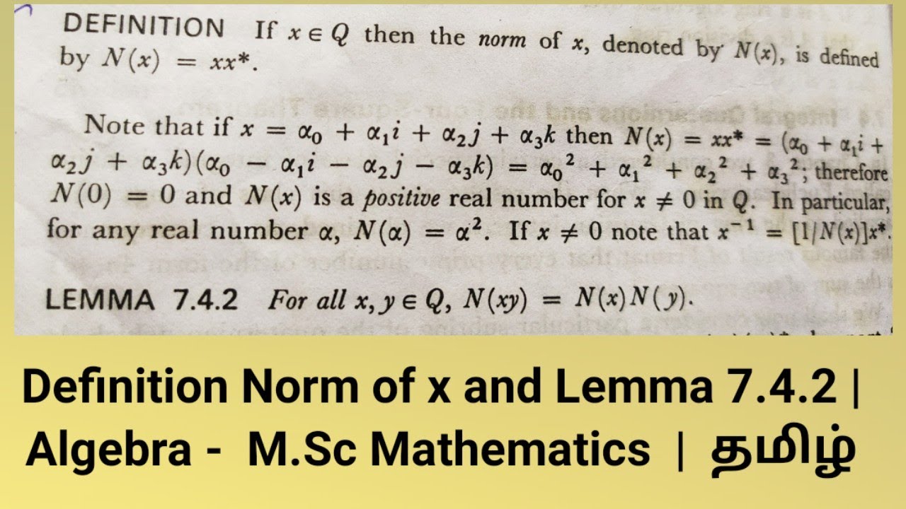 Definition Norm of x and Lemma 7.4.2 | Algebra - M.Sc Mathematics ...