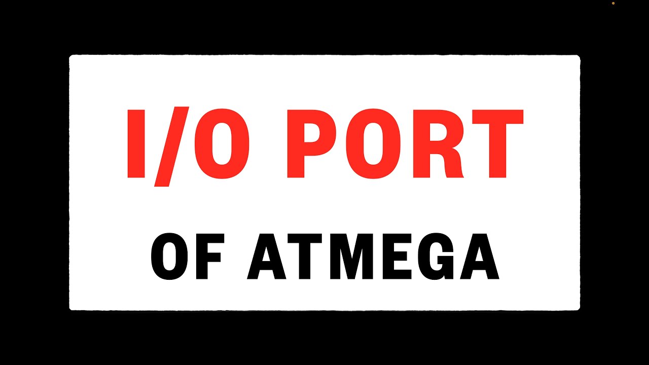 L-4.0 I/O Ports : Input Output PINs of ATmega 2560 Microcontroller # ...