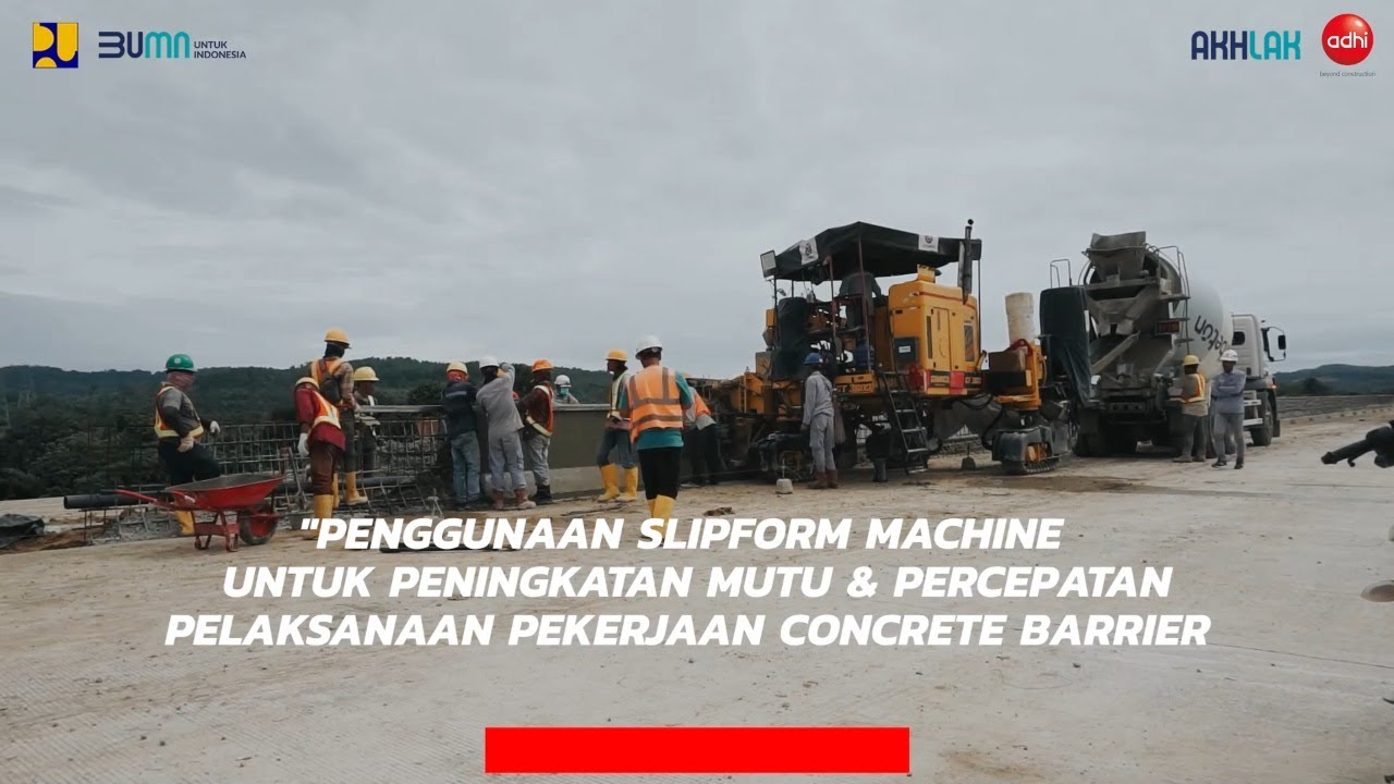 Inovasi ADHI | Penggunaan Slipform Machine Untuk Peningkatan Mutu ...
