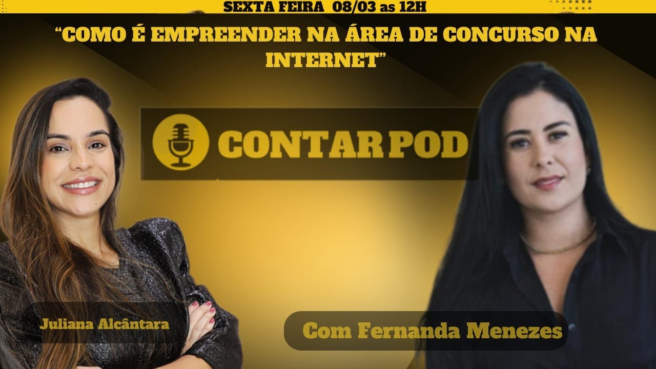 Como é empreender na área de concurso na internet c/ Fernanda Menezes - ContarPod - YouTube