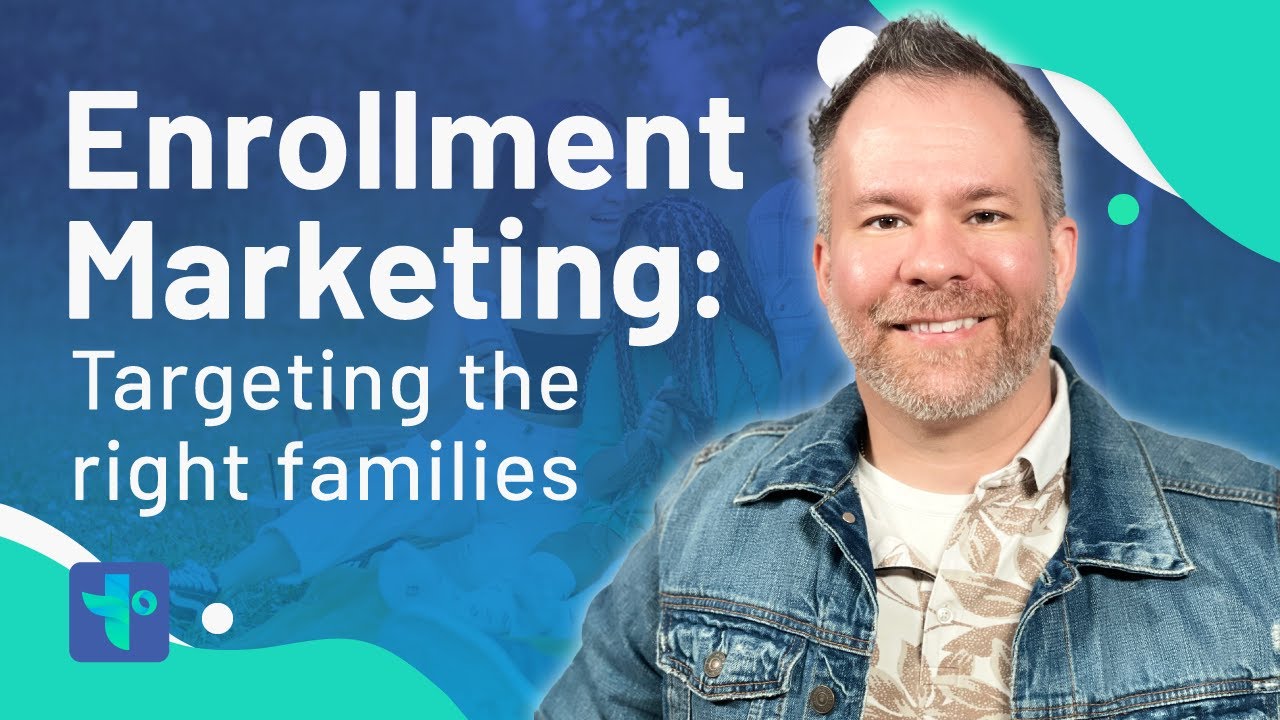 Enrollment Marketing: How Schools Can Target the Right Families - YouTube