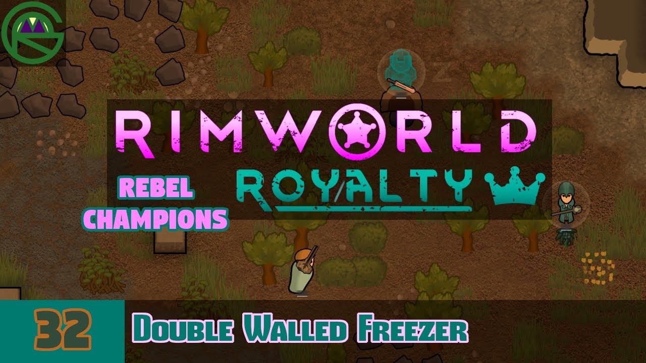 RimWorld Royalty -- Episode 32: Double Walled Freezer -- Rebel ...