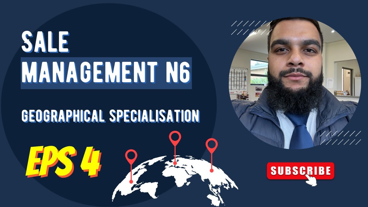 N6 Sales Management—Geographical Specialisation Module 1 - YouTube