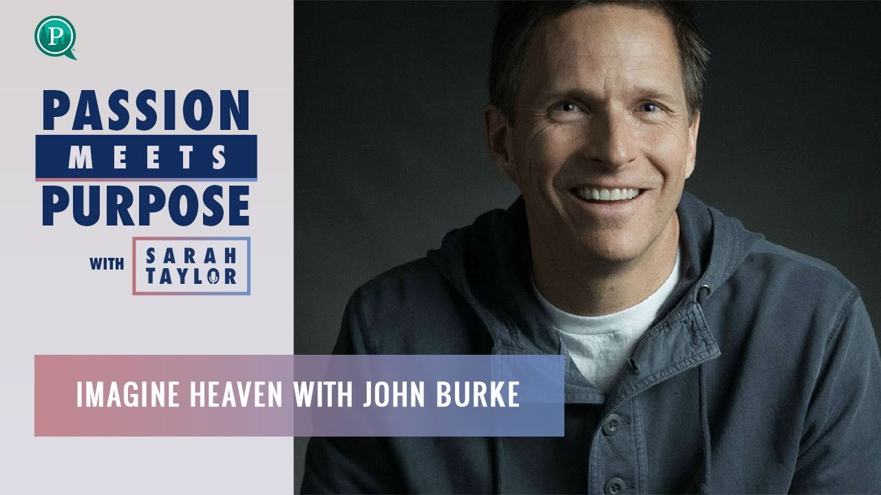 Imagine Heaven With John Burke - YouTube