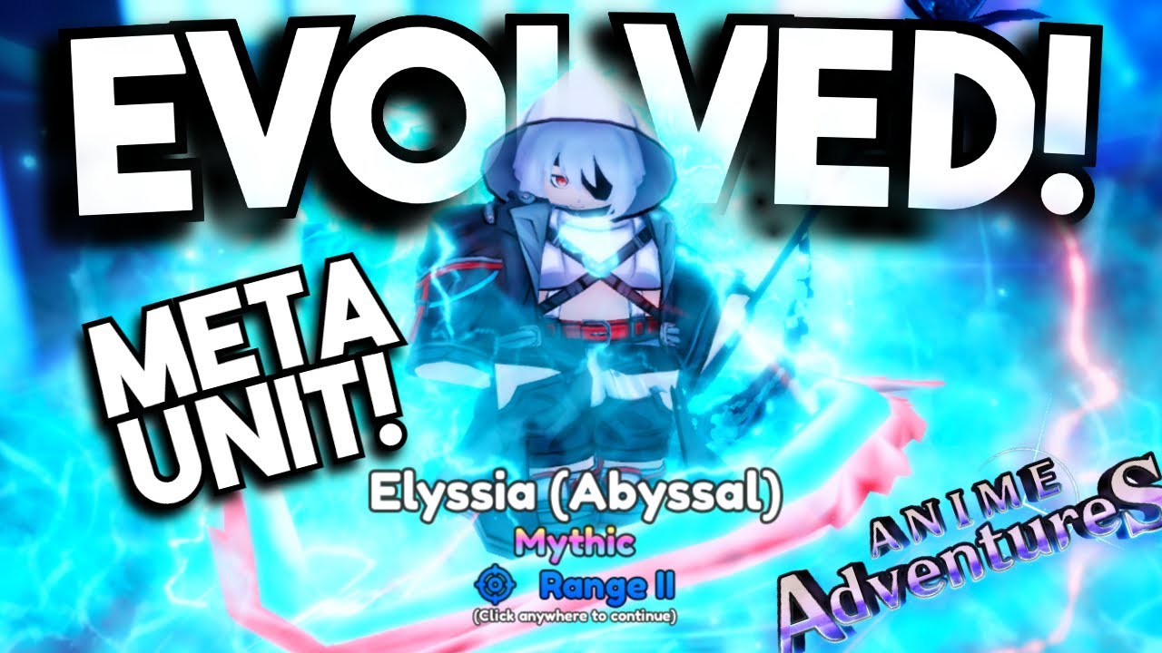 ELYSSIA (ABYSSAL) EVOLVED UNIT IS SO OP IN ANIME ADVENTURE UPDATE 20 ...