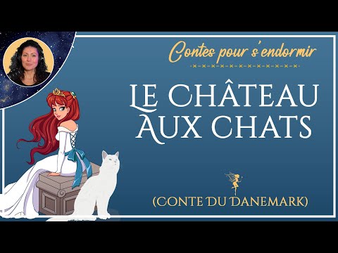 Le château aux chats | Conte pour dormir  |Conte du Danemark |  Conte pour enfants | VOIX HUMAINE