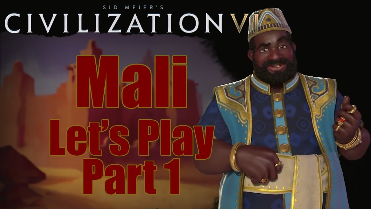 Civ 6 Let's Play - Gathering Storm Expansion! - Mali (Deity) - Part 1 ...