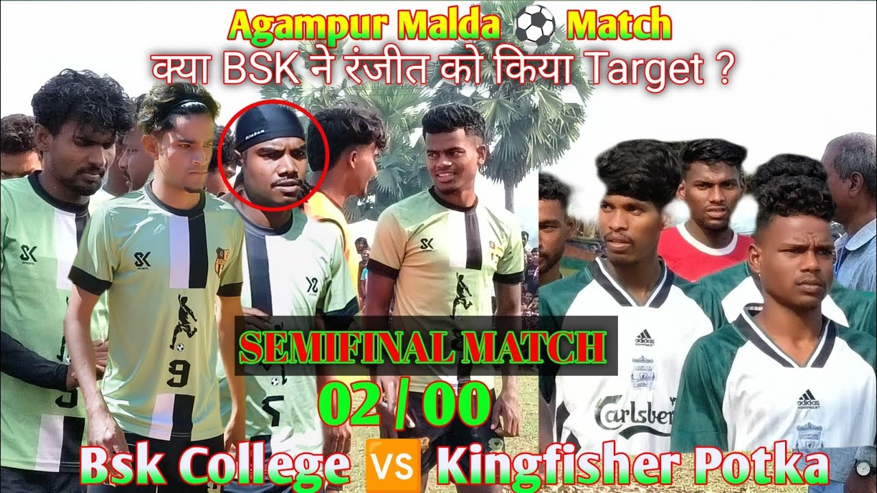 Kingfisher Potka vs BSK Semifinal Match Agampur Football Match 2025 ...