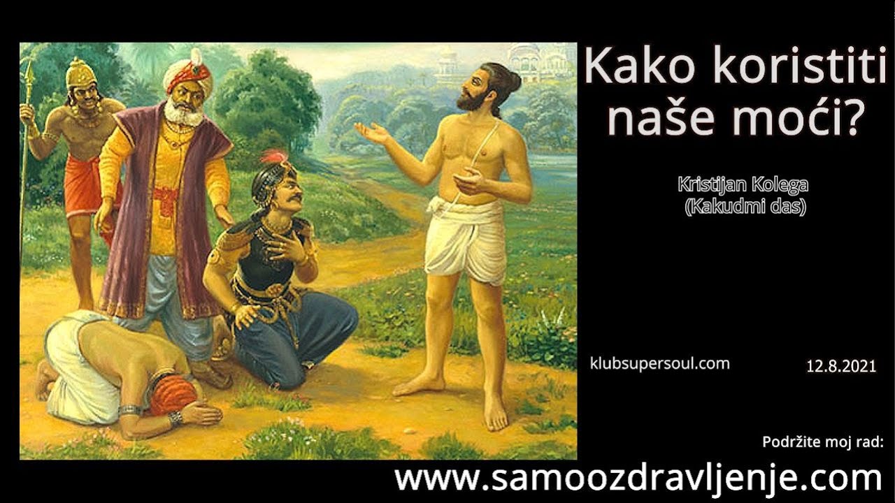 Kako koristiti svoje moći? - Kristijan Kolega (Kakudmi das) 2021. - YouTube